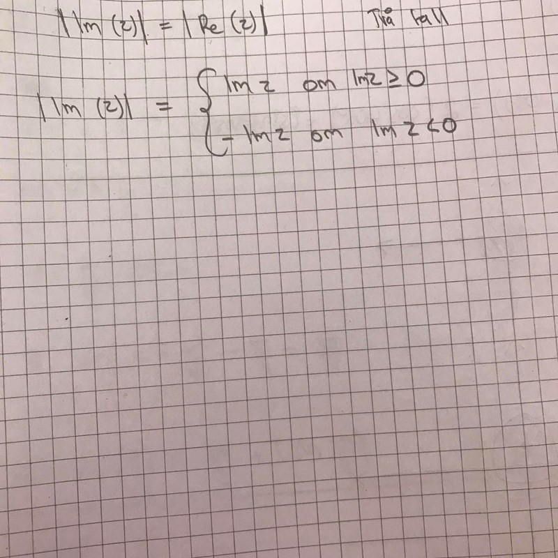 Markera i det komplexa talplanet de tal z för vilka I Re z I = I Im z I ...