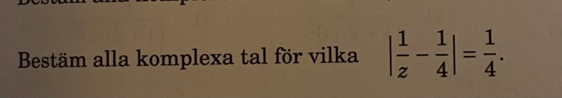 Bestämma alla möjliga komplexa tal (Matematik/Universitet) – Pluggakuten