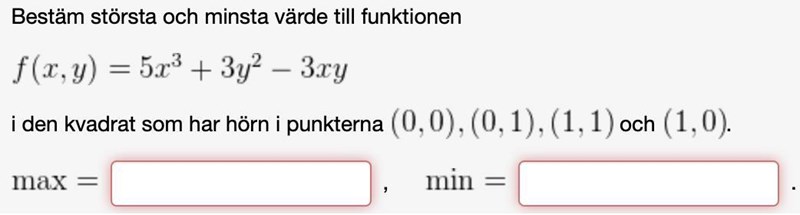 Hitta max och min till funktion med kvadrat som definitionsområde ...