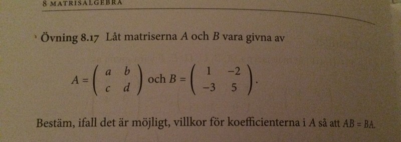 Matrisalgebra, bestämma koefficienter (Matematik/Universitet) – Pluggakuten