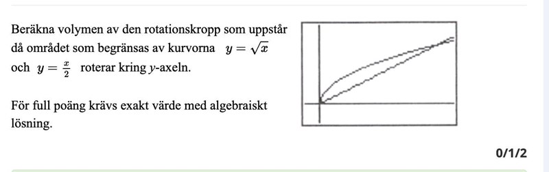 beräkna rotationskroppen runt y-axeln (Matematik/Matte 4/Integraler och ...