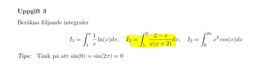 Beräknar integraler I2 (Matematik/Universitet) – Pluggakuten