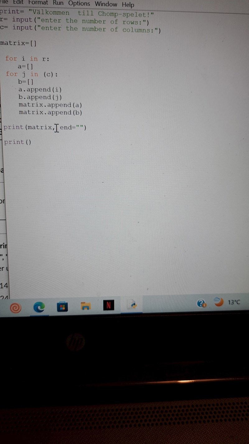 error vid print matrix,end (Programmering/Python) – Pluggakuten