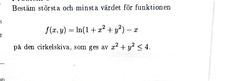 Bestäm största och minsta värde för funktionen på en cirkelskiva ...