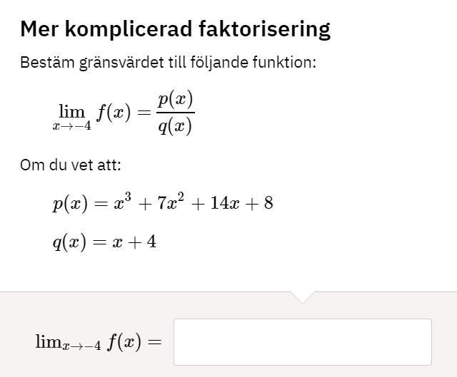 Mer komplicerad faktorisering, Gränsvärde (Matematik/Matte 3 ...