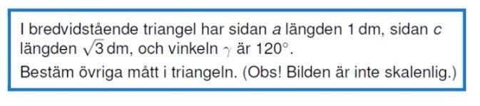skilja på sinus och cosinussatsen? (Matematik/Universitet) – Pluggakuten