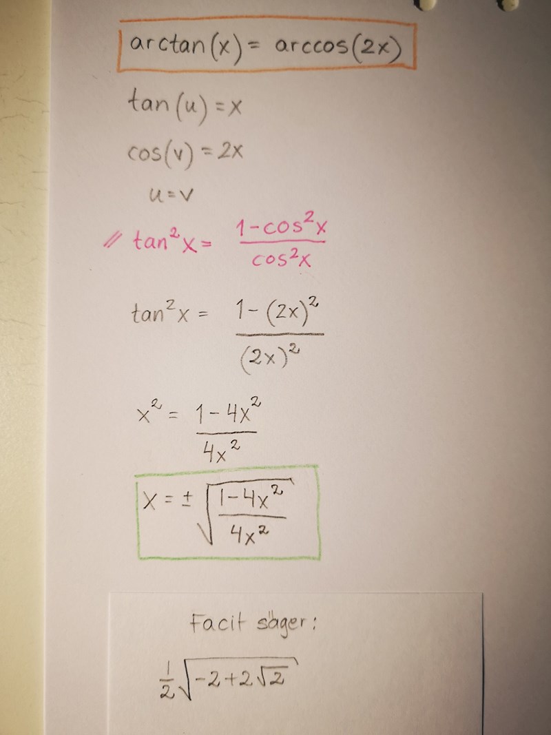 arctan(x)=arccos(2x) förenkling av svar (Matematik/Matte 4/Trigonometri ...